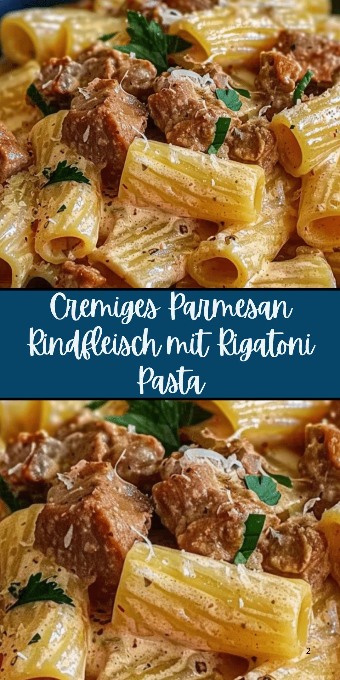Cremiges Parmesan Rindfleisch mit Rigatoni Pasta | Oma Kochen